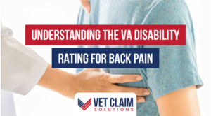 Understanding the VA Disability Rating for Back Pain - VET CLAIM SOLUTIONS